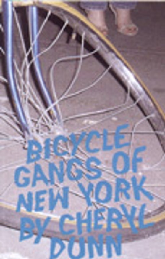 Cheryl Dunn - Bicycle Gangs of New York - Printed Matter