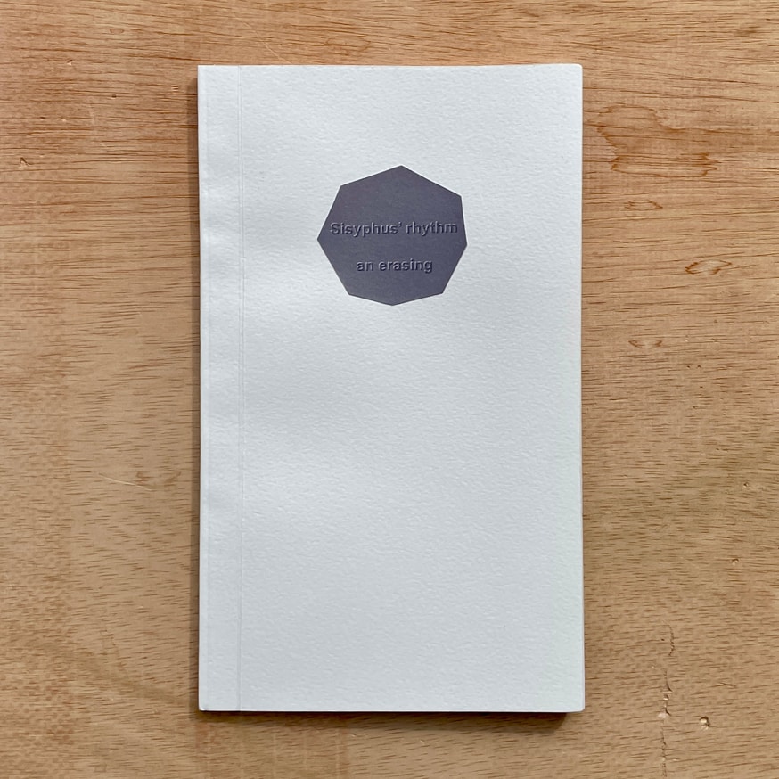 Anne Rook - Sisyphus’ rhythm, an erasing - Printed Matter