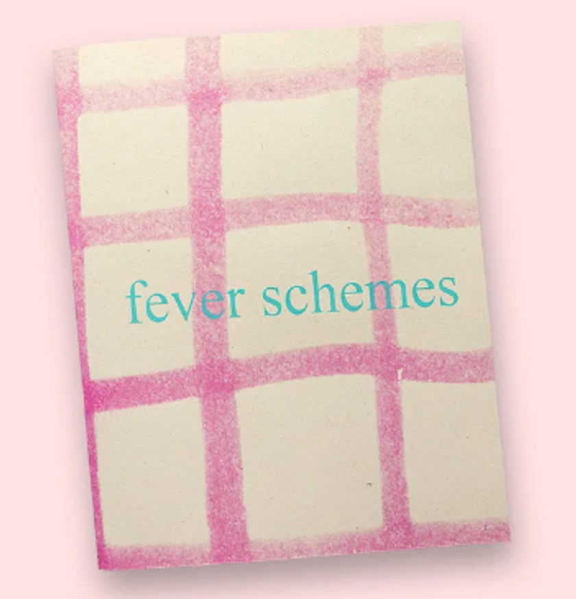 Bianca Fields - fever schemes - Printed Matter