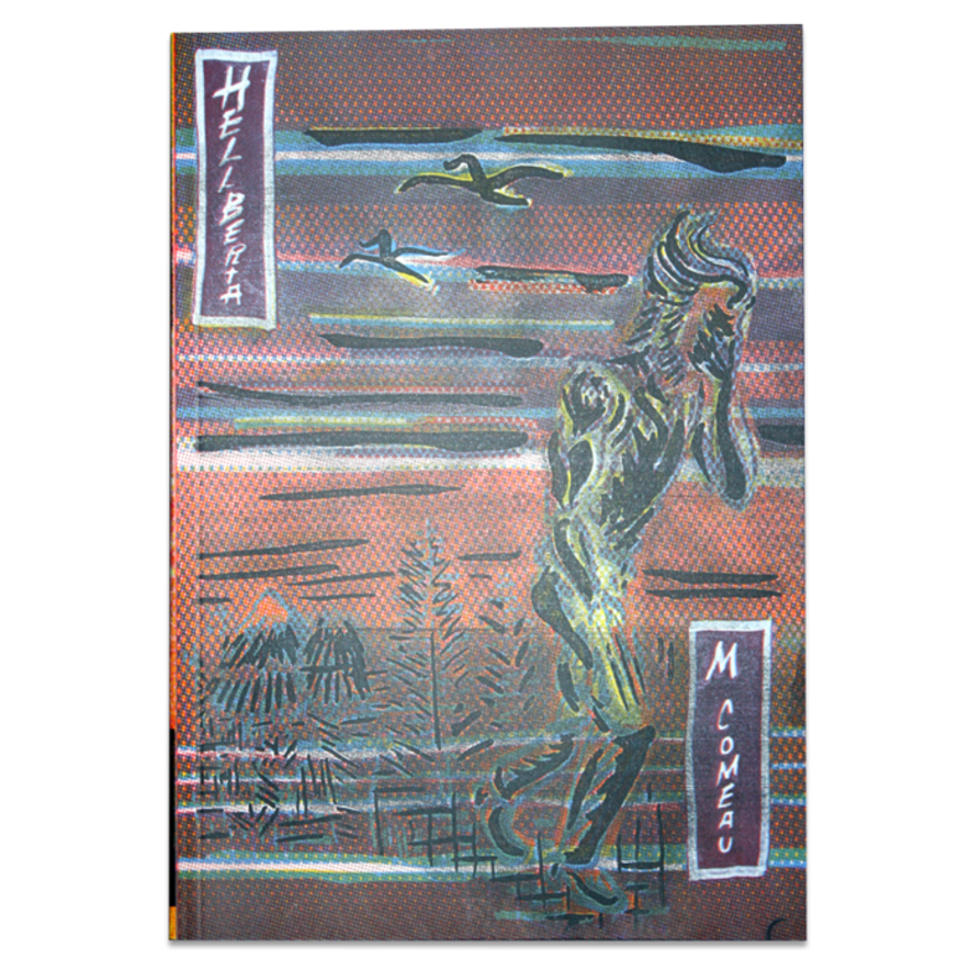 Michael Comeau - Hellberta Collected - Printed Matter