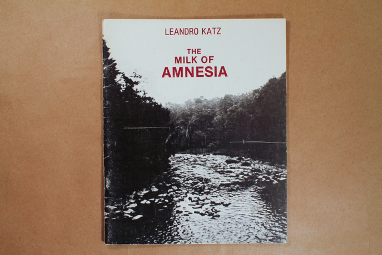 Leandro Katz - The Milk of Amnesia - Printed Matter