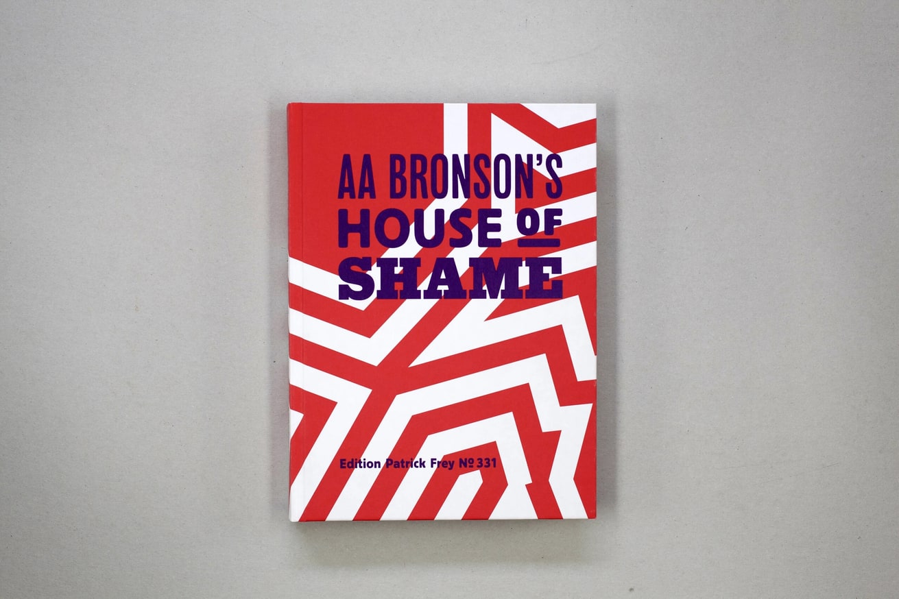 AA Bronson - AA Bronson’s House of Shame - Printed Matter