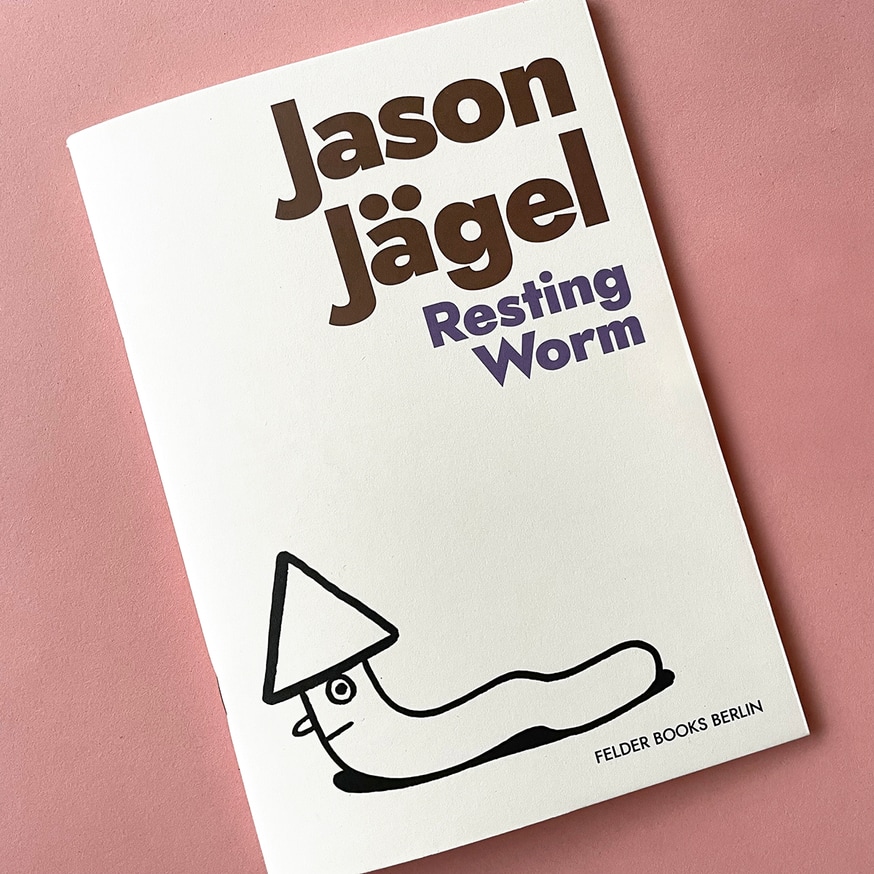 Jason Jägel - Resting Worm - Printed Matter