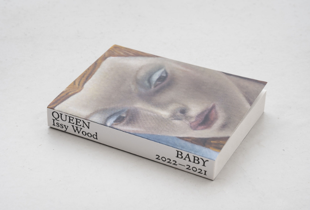 Issy Wood - Queen Baby - Printed Matter