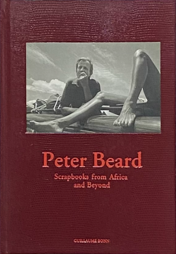 Guillaume Bonn and Peter Beard - Peter Beard: Scrapbooks from Africa ...