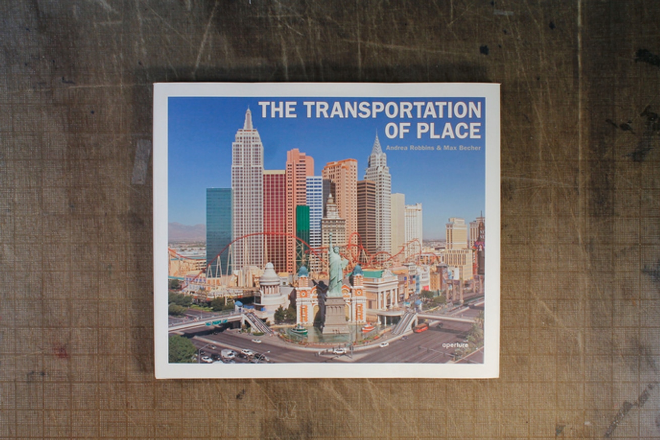 Andrea Robbins and Max Becher - The Transportation of Place - Printed ...