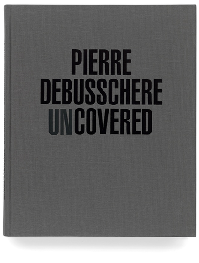 Pierre Debusschere - Uncovered - Printed Matter