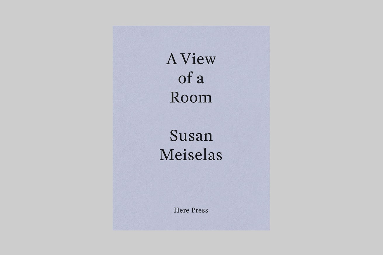 Susan Meiselas - A View of a Room - Printed Matter