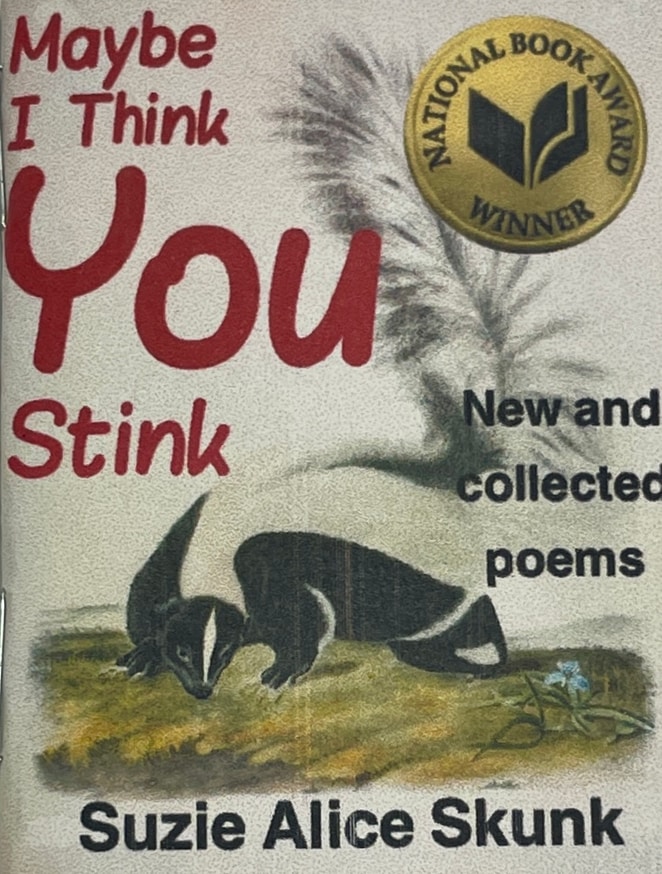 Suzie Alice Skunk and Gwendolyn Moon - Maybe I Think YOU Stink ...