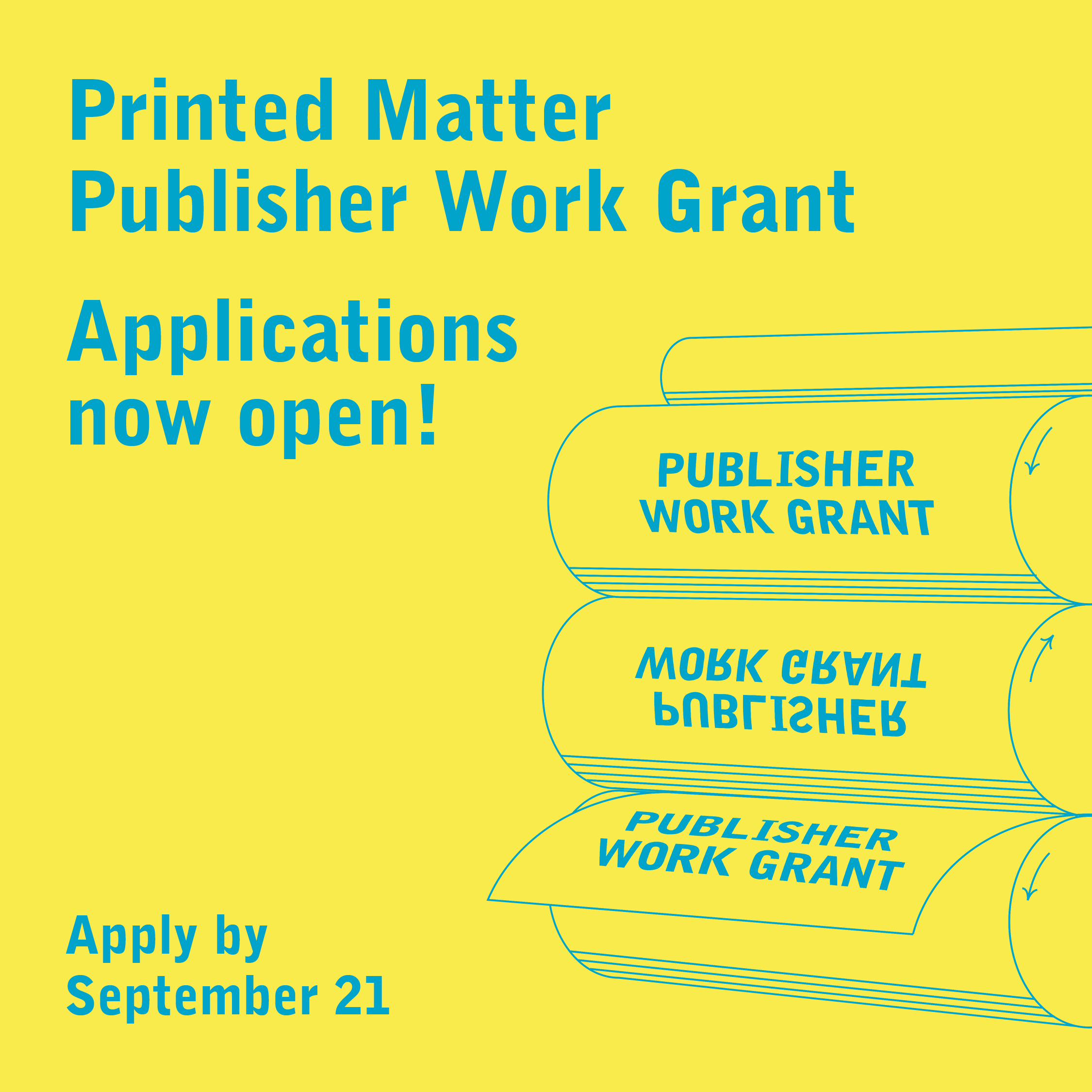 Announcing the 2025 Printed Matter Publisher Work Grant - Printed Matter