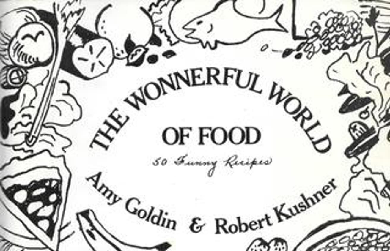 Robert Kushner and Amy Goldin - The Wonnerful World of Food - Printed ...