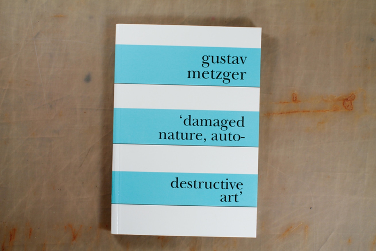 Gustav Metzger - Damaged Nature, Auto Destructive Art - Printed Matter