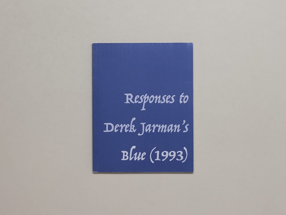Responses to Derek Jarman's Blue (1993) - Printed Matter