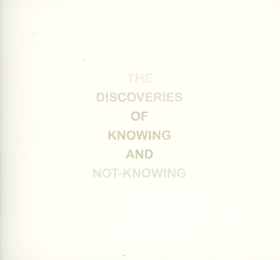 Kurt Johannessen - The Discoveries of Knowing and Not-Knowing - Printed ...
