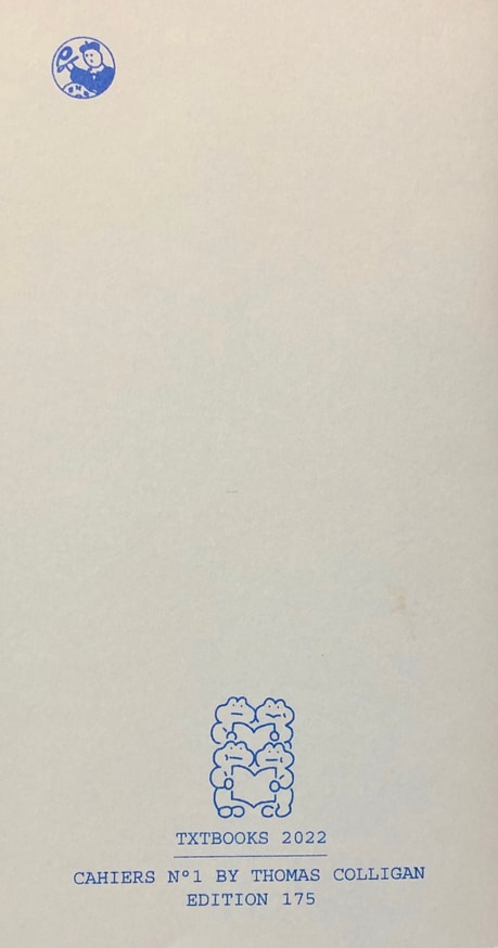 Thomas Colligan - Cahiers No. 1 - Printed Matter