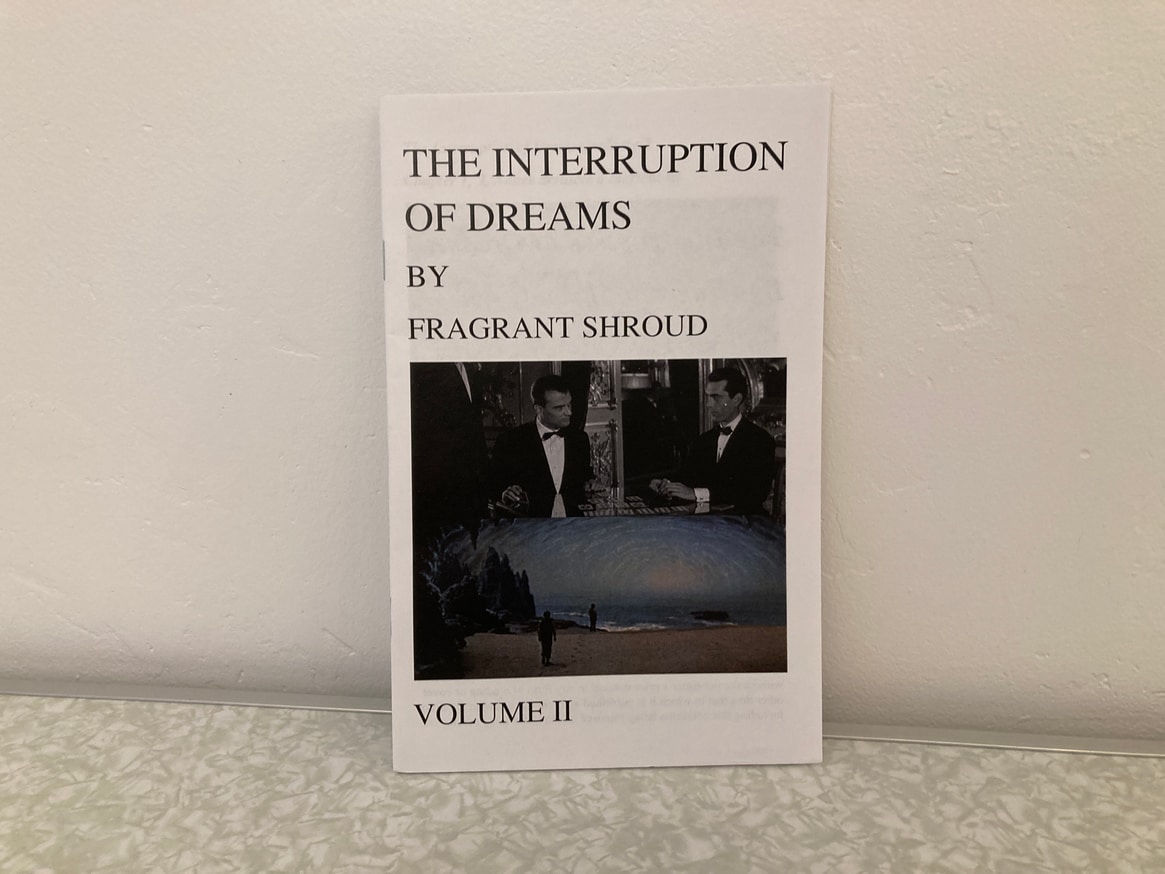 Dale Wittig - The Interruption of Dreams by Fragrant Shroud Volume II ...