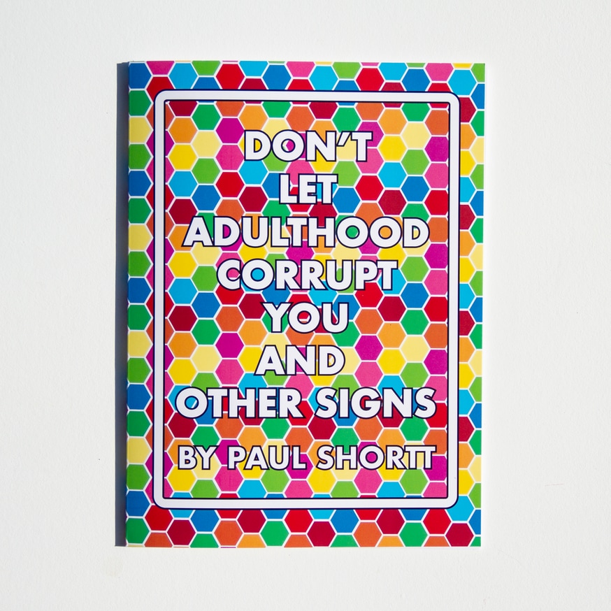 Paul Shortt - Don't Let Adulthood Corrupt You and Other Signs [First ...