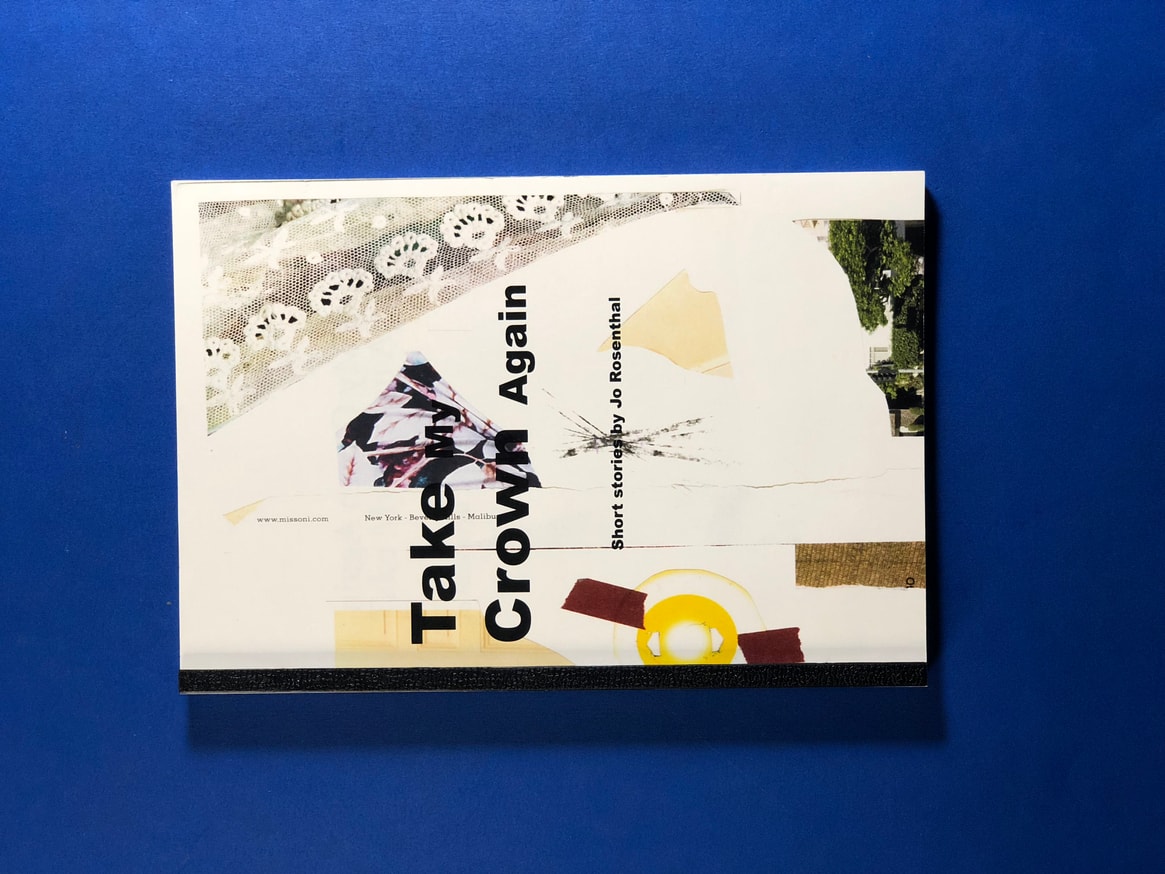 Jo Rosenthal - Take My Crown Again - Printed Matter