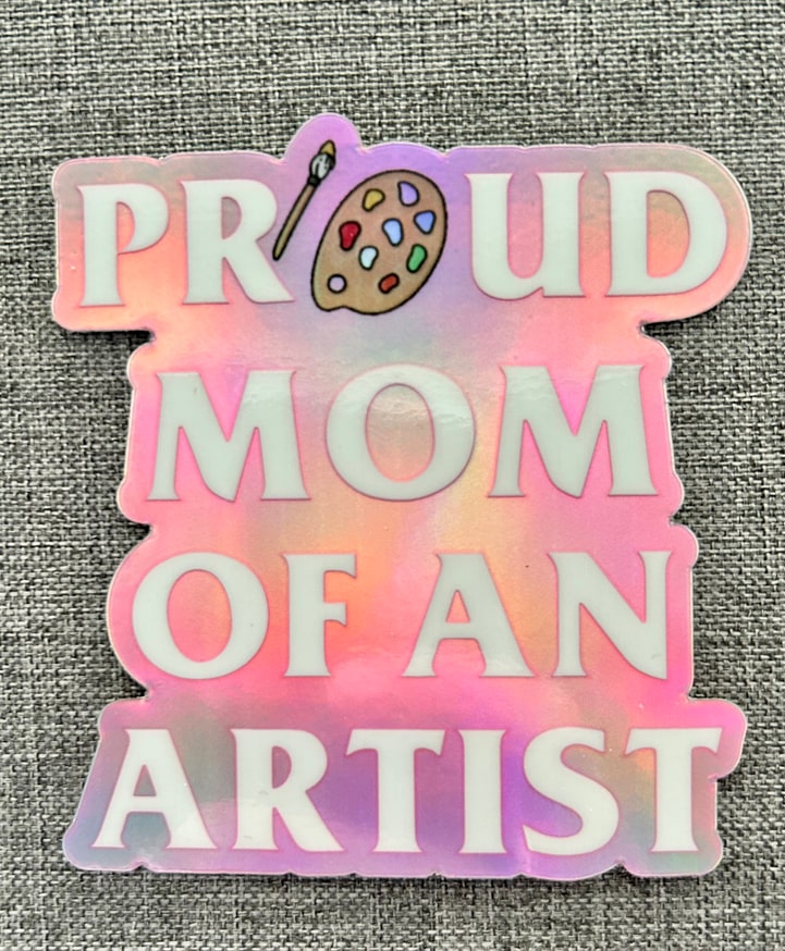Matthew Scott Gualco - Proud Mom of an Artist (Holographic Sticker ...