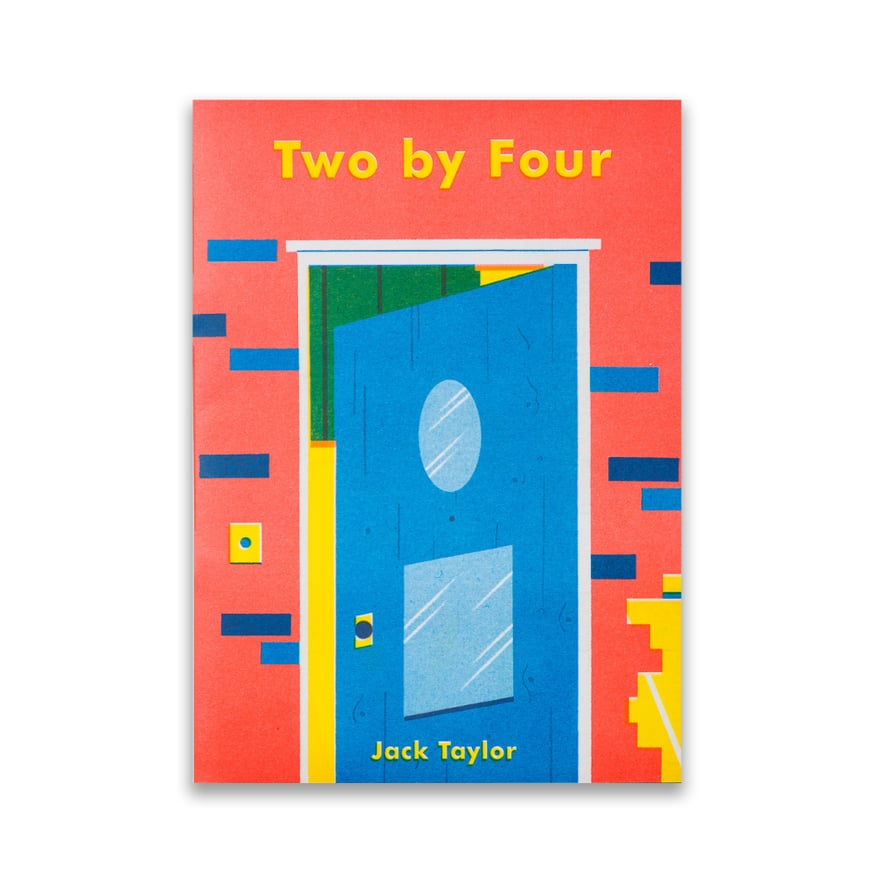 Jack Taylor - Two by Four - Printed Matter