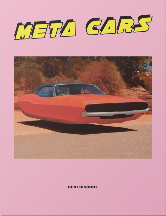 Beni Bischof - Meta Cars - Printed Matter