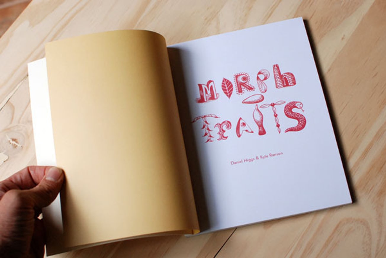 Daniel Higgs and Kyle Ranson - Morph Traits - Printed Matter