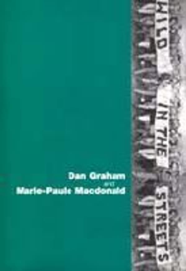 Dan Graham - Wild in the Streets - Printed Matter