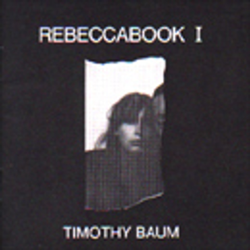 Timothy Baum - Rebeccabook I - Printed Matter