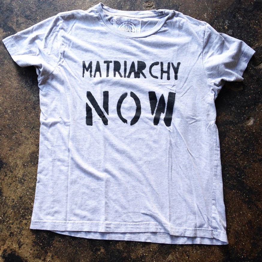 Sofi Thanhauser - Matriarchy Now T-Shirt [Large] - Printed Matter