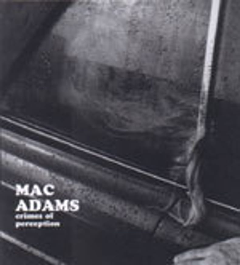 Mac Adams - Mac Adams : Crimes of Perception - Printed Matter