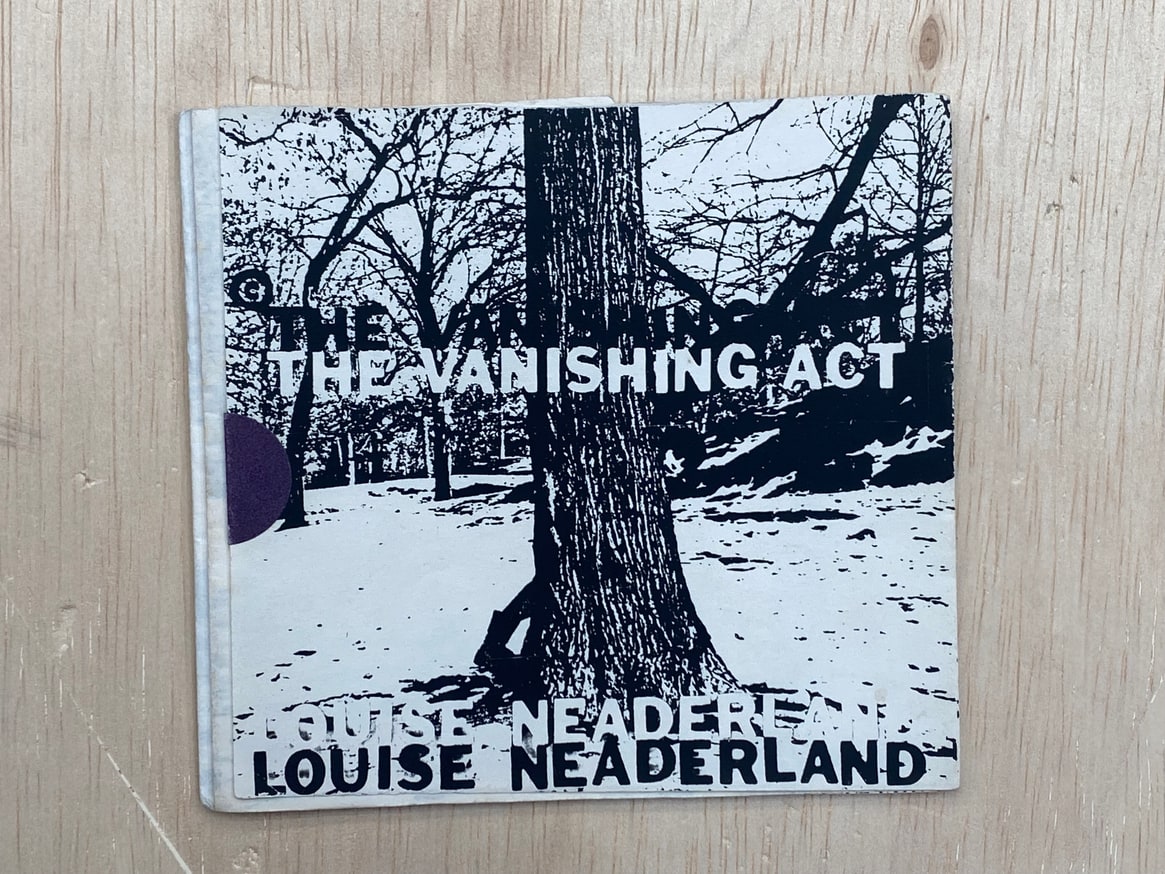 Louise Odes Neaderland - The Vanishing Act - Printed Matter