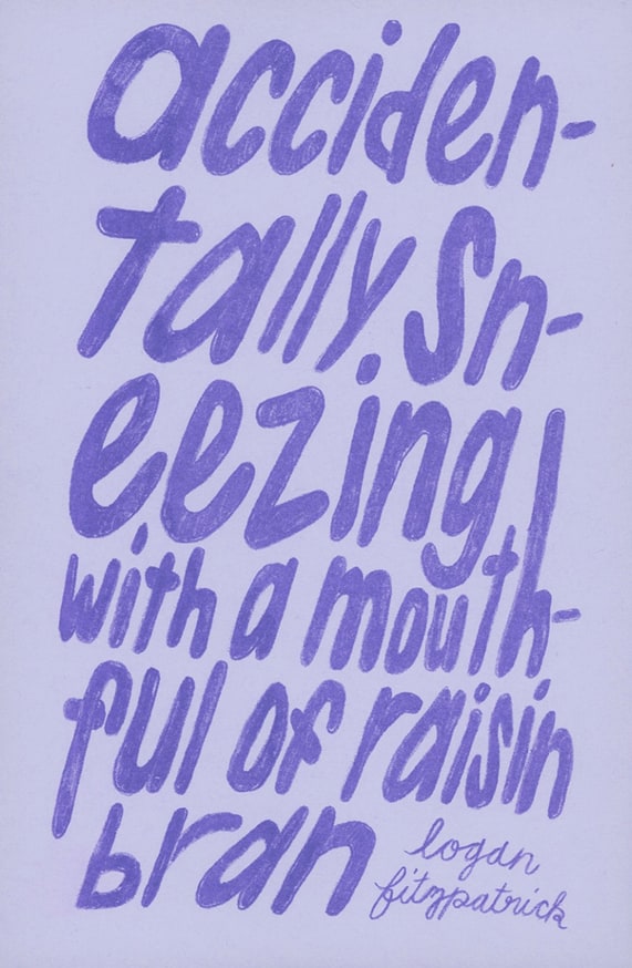 Logan Fitzpatrick - Accidentally Sneezing with a Mouthful of Raisin ...