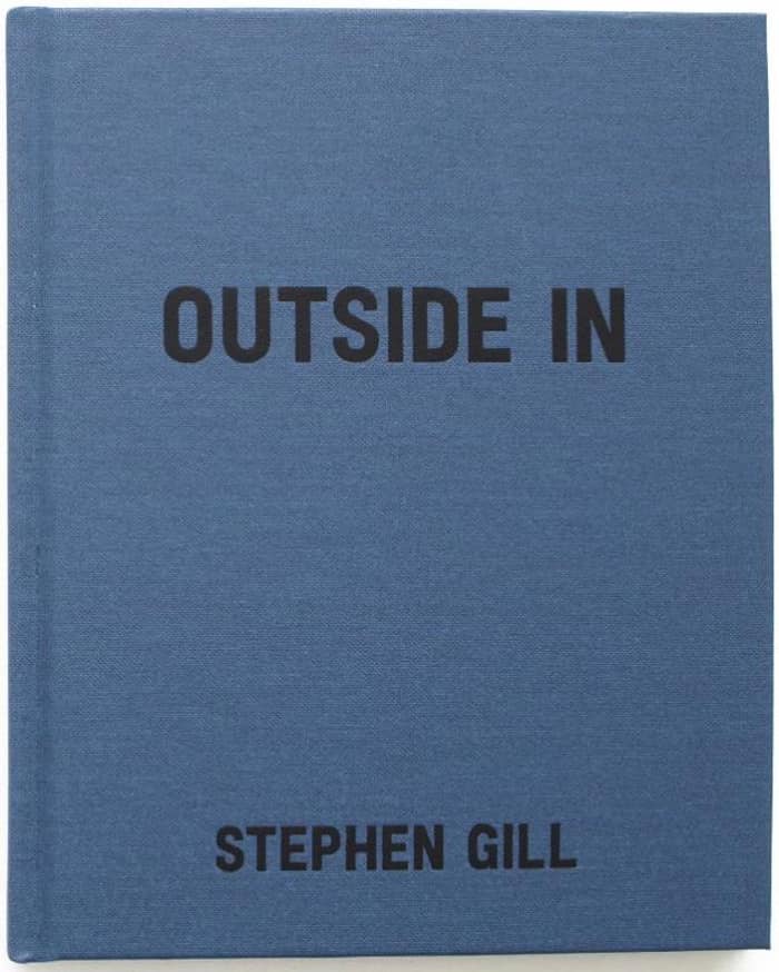Stephen Gill - Outside In - Printed Matter