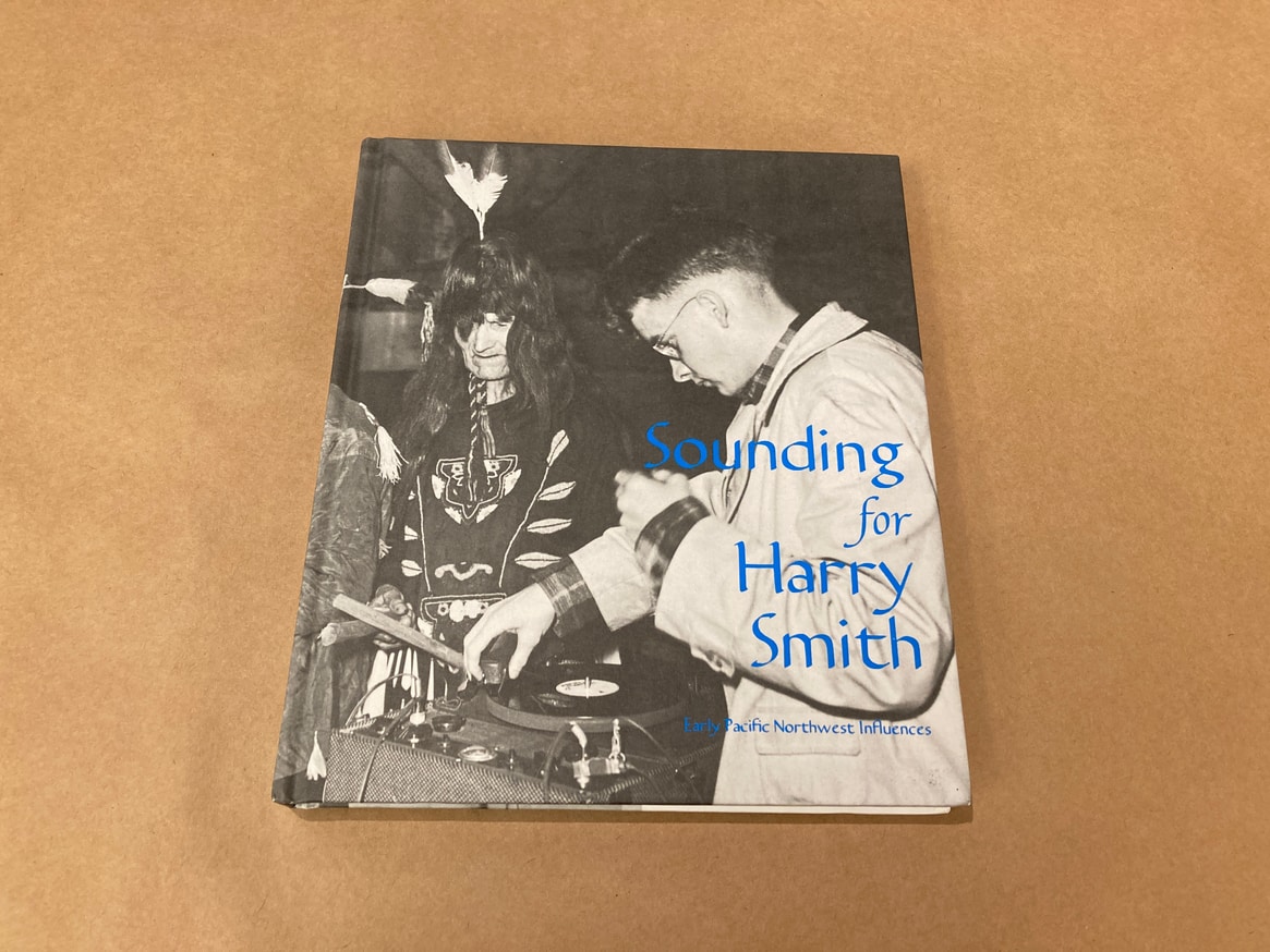 Bret Lunsford - Sounding for Harry Smith: Early Pacific Northwest ...