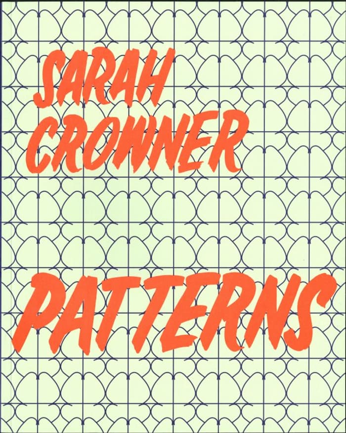 Sarah Crowner - Patterns - Printed Matter