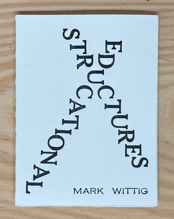 Mark Wittig - Educational Structures - Printed Matter