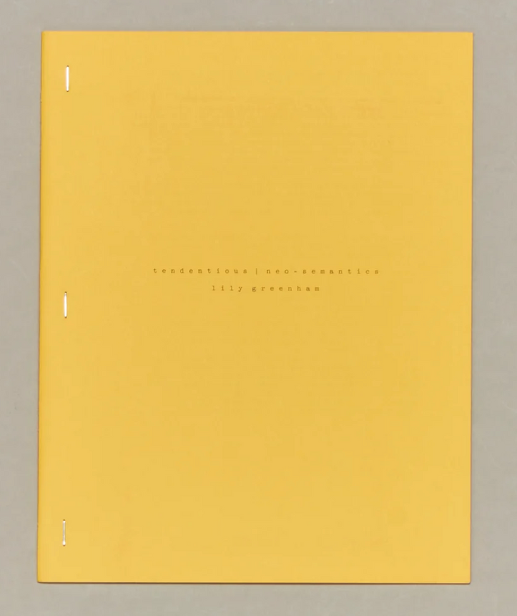 Larry Wendt and Lily Greenham - Tendentious Neo-Semantics - Printed Matter